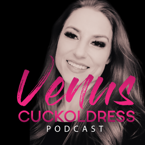 The Venus Cuckoldress Podcast | Twitter, Instagram, TikTok | Linktree